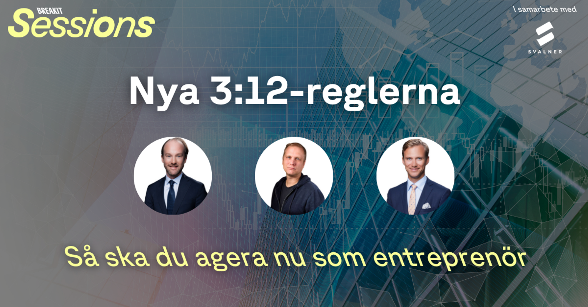 Breakit Sessions: 3:12-reglerna – så ska du agera nu som entreprenör