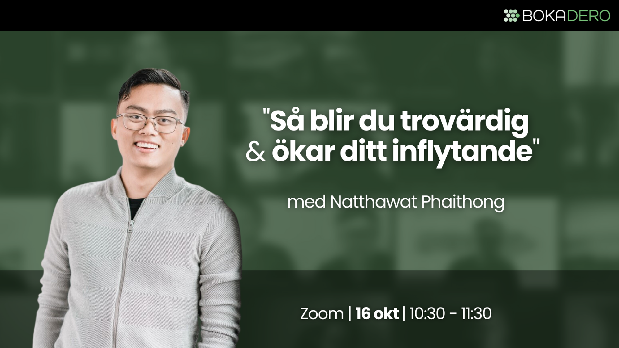 "Så blir du trovärdig och ökar ditt inflytande" - med Natthawat Phaithong